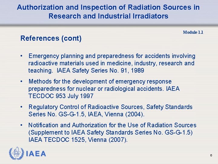 Irradiators Objectives and Scope Authorization and Inspection of