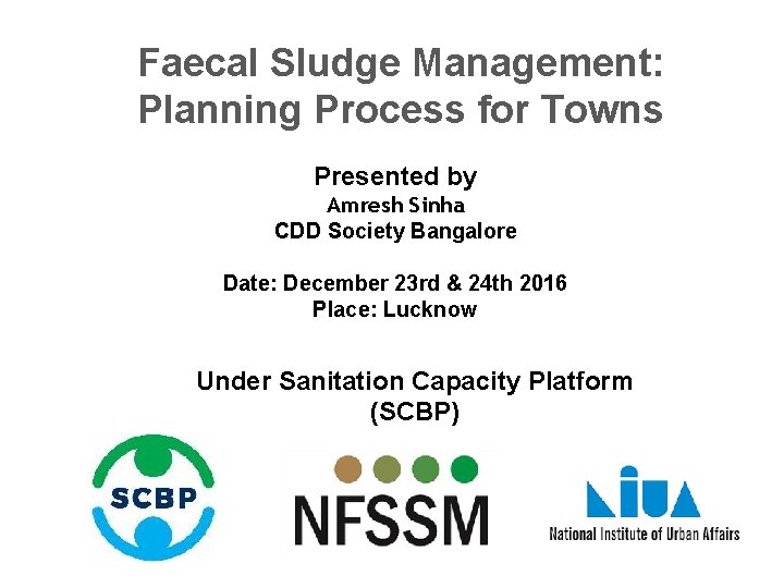 Faecal Sludge Management Planning Process for Towns Presented
