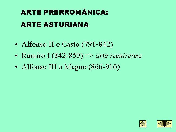 ARTE PRERROMNICA ARTE ASTURIANA Alfonso II o Casto