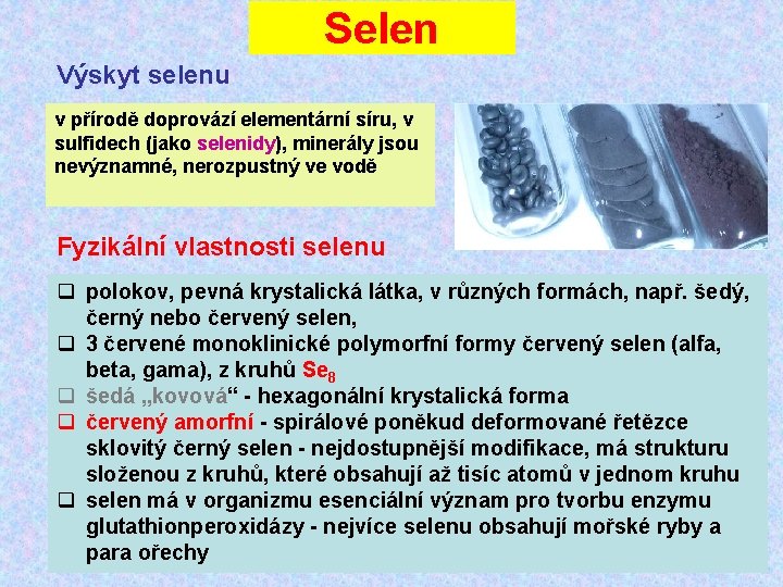 Selen tellur polonium Se pprava Se obvykle se