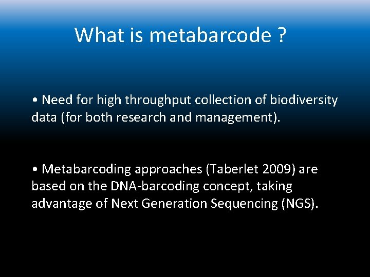 Metabarcoding a tool to accelerate biodiversity assessments Florence
