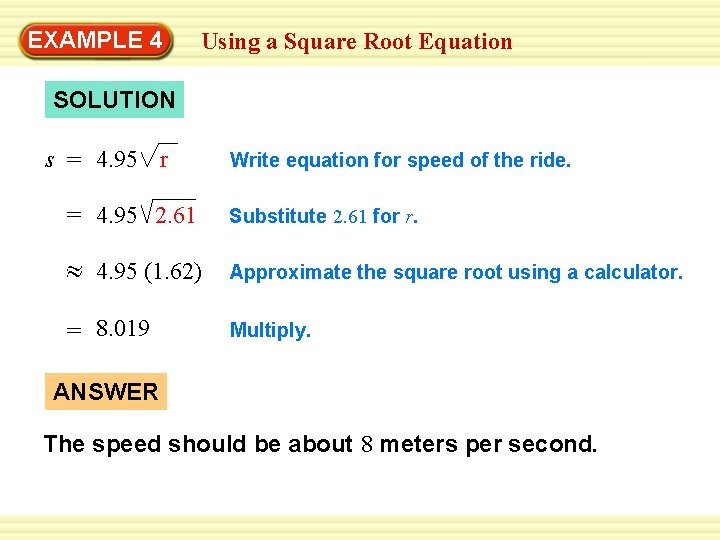 EXAMPLE 4 Using a Square Root Equation Amusement