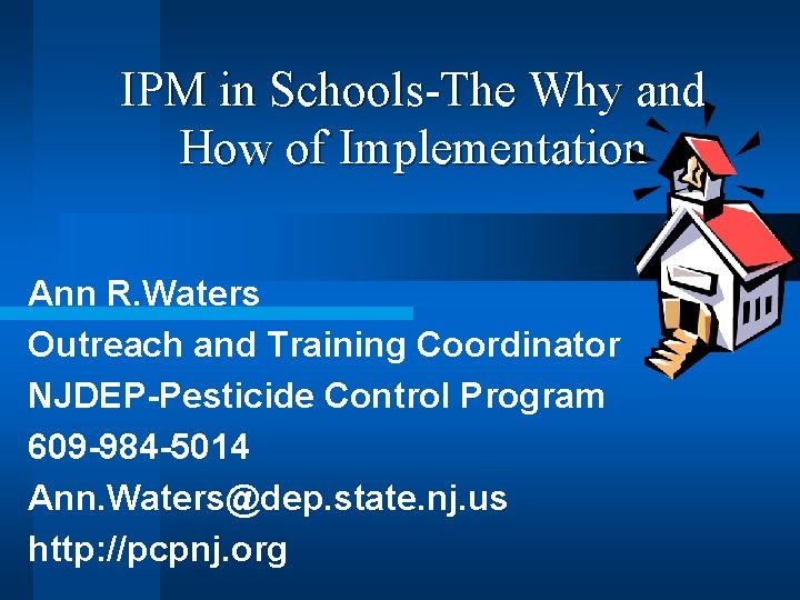 IPM in SchoolsThe Why and How of Implementation