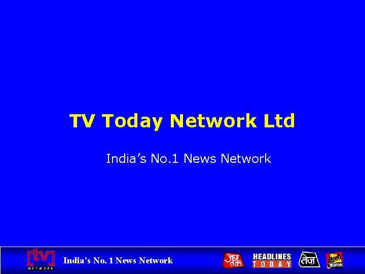 TV Today Network Ltd Indias No 1 News