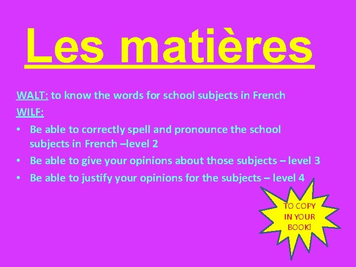 Les matires WALT to know the words for