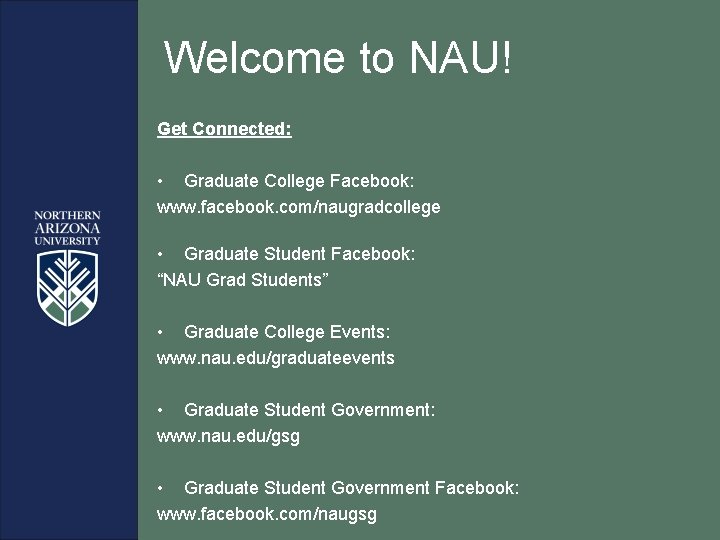 Graduate College nau edugradcol Welcome to NAU Get