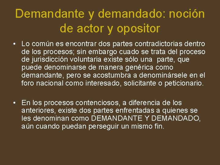 LAS PARTES SEGUNDA PARTE Demandante y demandado nocin