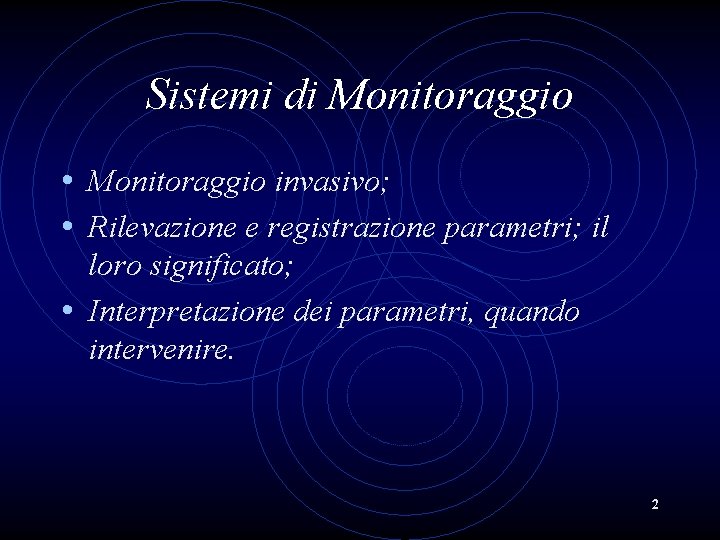IL MONITORAGGIO EMODINAMICO DEL PAZIENTE CHIRURGICO IN TERAPIA