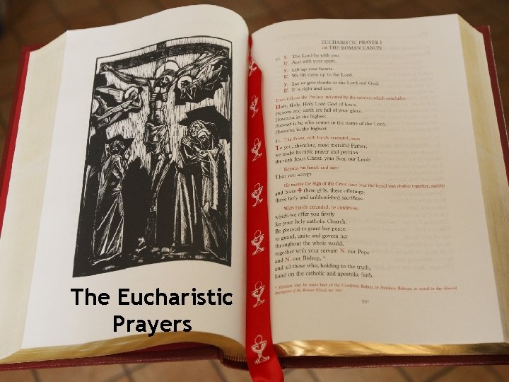 The Eucharistic Prayers The Eucharistic Prayerss The Roman