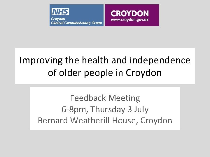 Croydon Clinical Commissioning Group Improving the health and