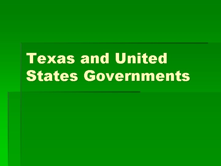 Texas and United States Governments Federalism As a