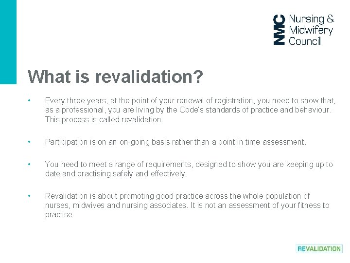 What is revalidation Every three years at the
