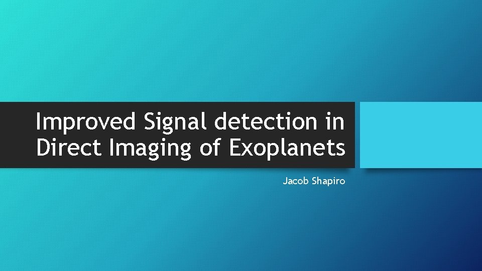 Improved Signal detection in Direct Imaging of Exoplanets