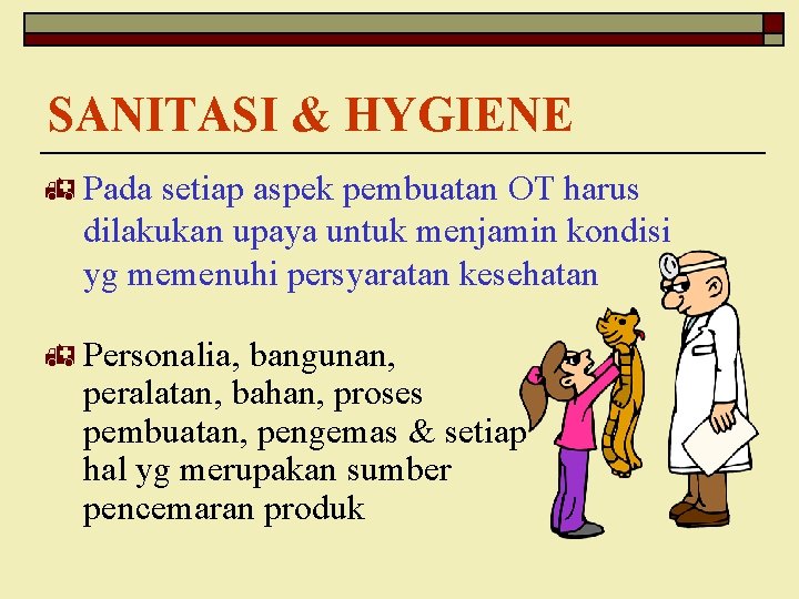 CARA PEMBUATAN OBAT TRADISIONAL YANG BAIK CPOTB Oleh