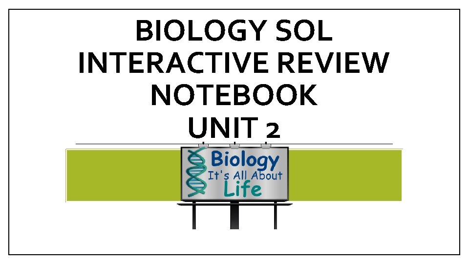 BIOLOGY SOL INTERACTIVE REVIEW NOTEBOOK UNIT 2 CONCEPTS