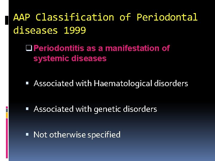 PERIODONTITIS AS A MANIFESTATION OF SYSTEMIC DISEASES By