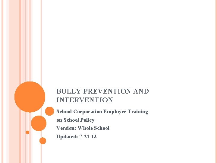 BULLY PREVENTION AND INTERVENTION School Corporation Employee Training