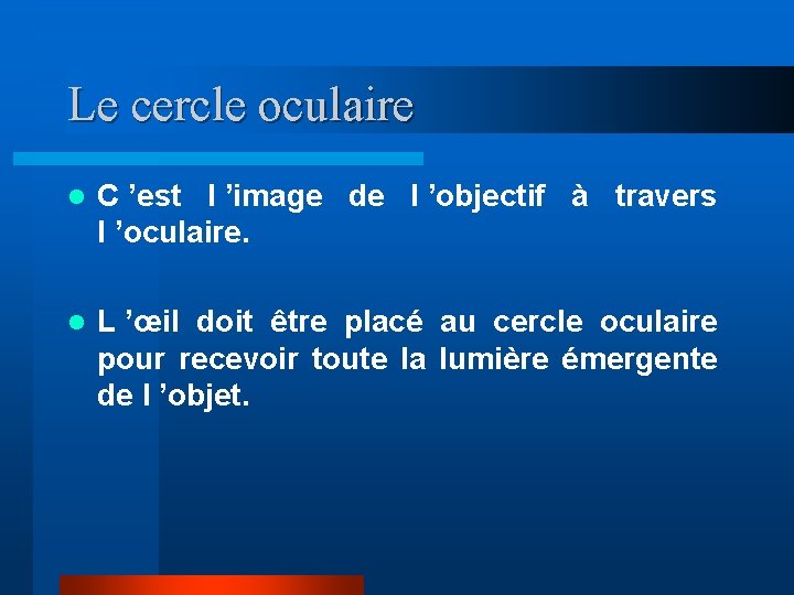 Le microscope lments constitutifs l un oculaire l