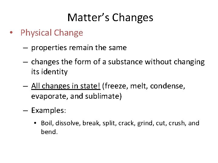 Ch 2 Physical and Chemical PropertiesChanges Matter Anything