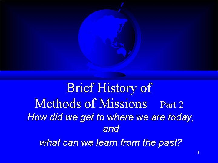 Brief History of Methods of Missions Part 2