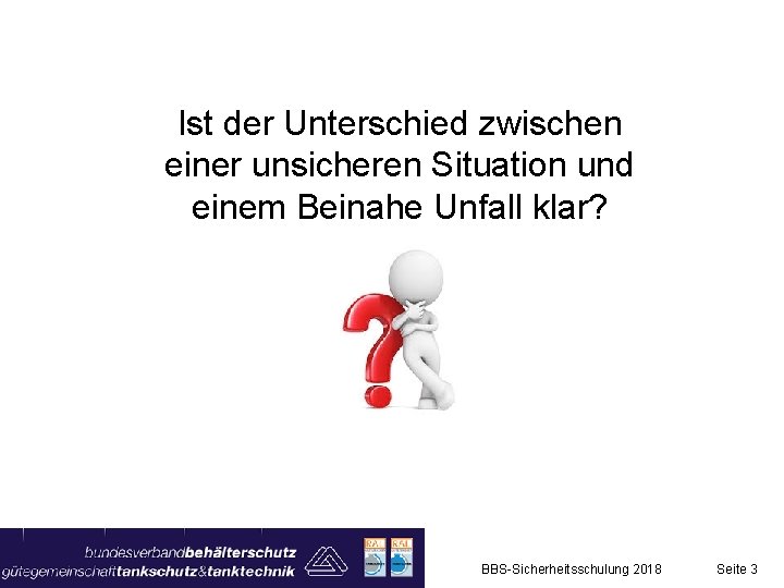 Meldung von unsicheren Situationen Unsicherer Zustand Unsichere Handlung