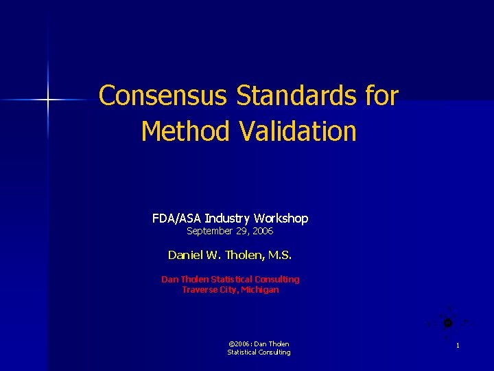Consensus Standards for Method Validation FDAASA Industry Workshop