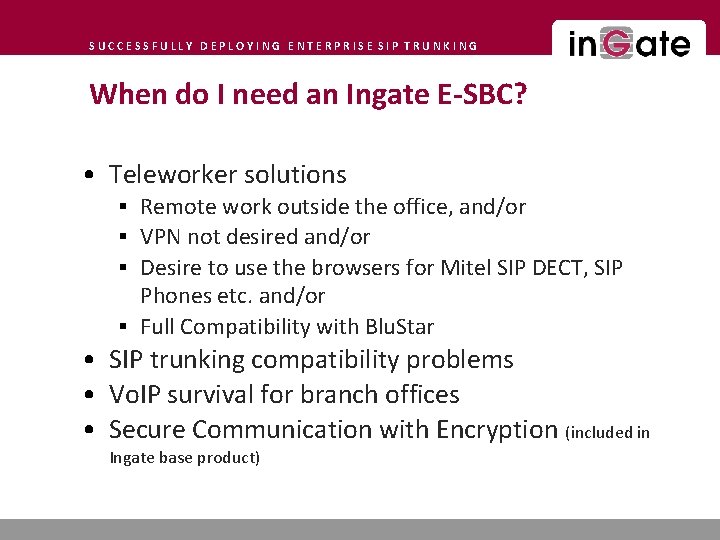 SUCCESSFULLY DEPLOYING ENTERPRISE SIP TRUNKING Ingate ESBC with