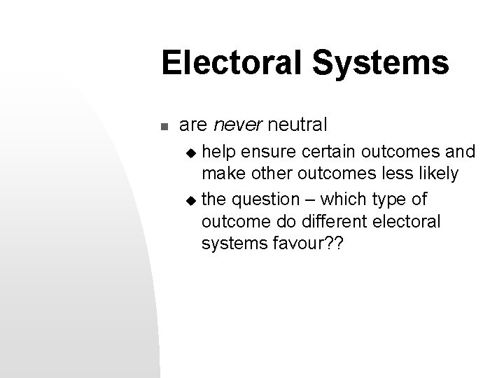 Electoral Systems Ensuring Representation Ensuring Stability February 4