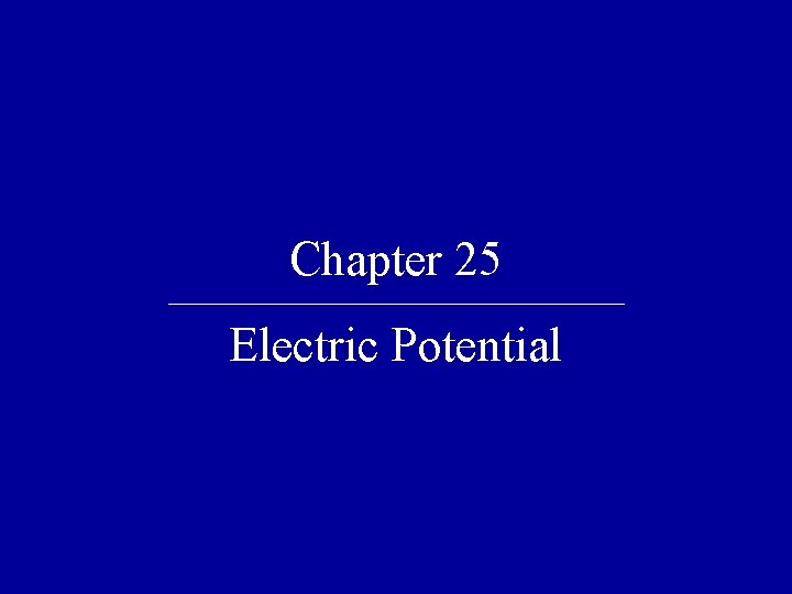 Chapter 25 Electric Potential Quick Quiz 25 1