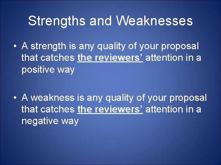 Identifying Strengths and Weaknesses in Your Proposal Angela