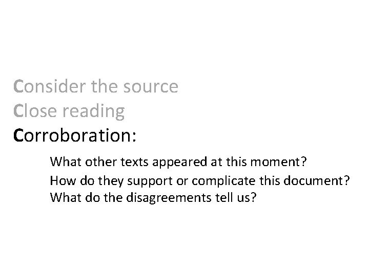 Historical Thinking skills Sourcing Close reading Corroboration ...