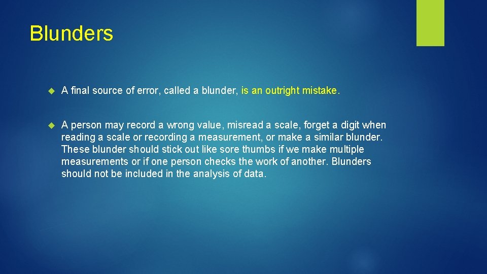 Types of Error It is impossible to make