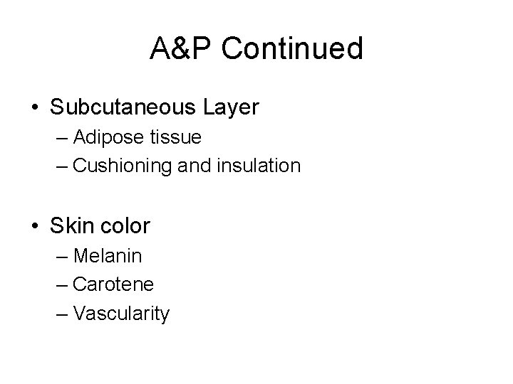 Skin Assessment Skin Assessment AP Review Epidermis keratin