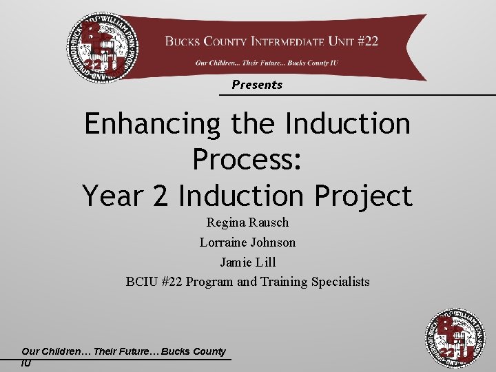 Presents Enhancing the Induction Process Year 2 Induction
