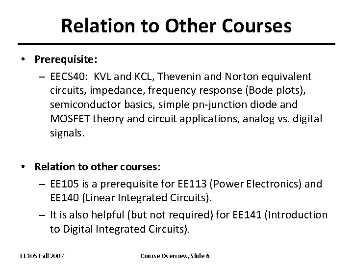 EE 105 Fall 2007 Microelectronic Devices and Circuits