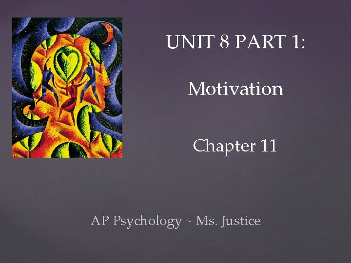 UNIT 8 PART 1 Motivation Chapter 11 AP