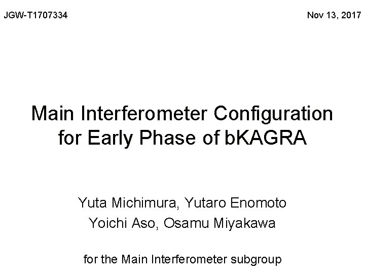 JGWT 1707334 Nov 13 2017 Main Interferometer Configuration