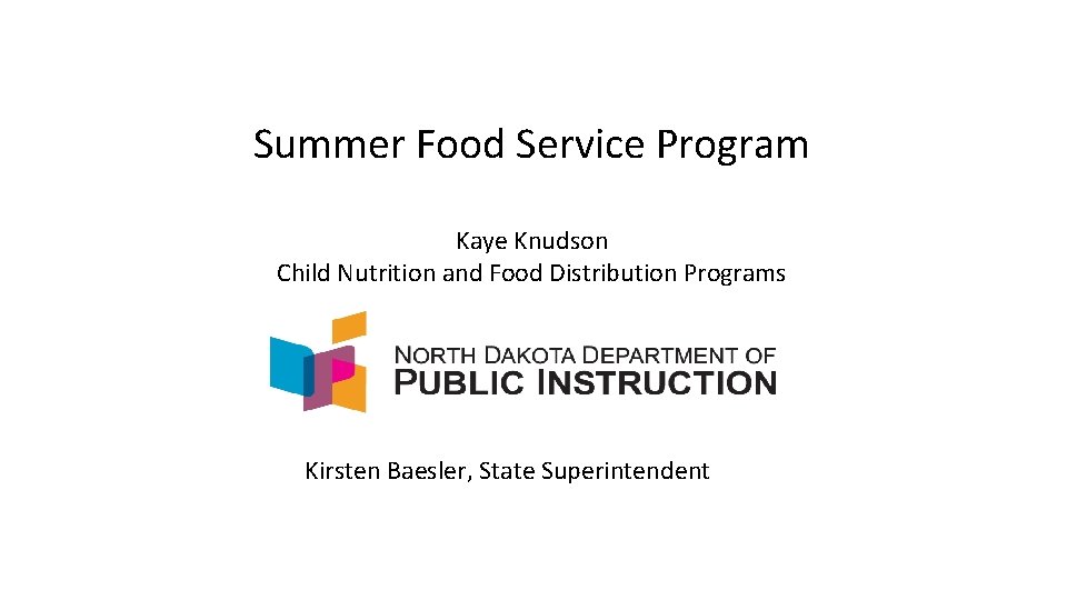 Summer Food Service Program Kaye Knudson Child Nutrition
