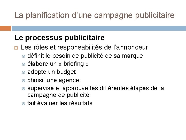 La planification dune campagne publicitaire Le processus publicitaire