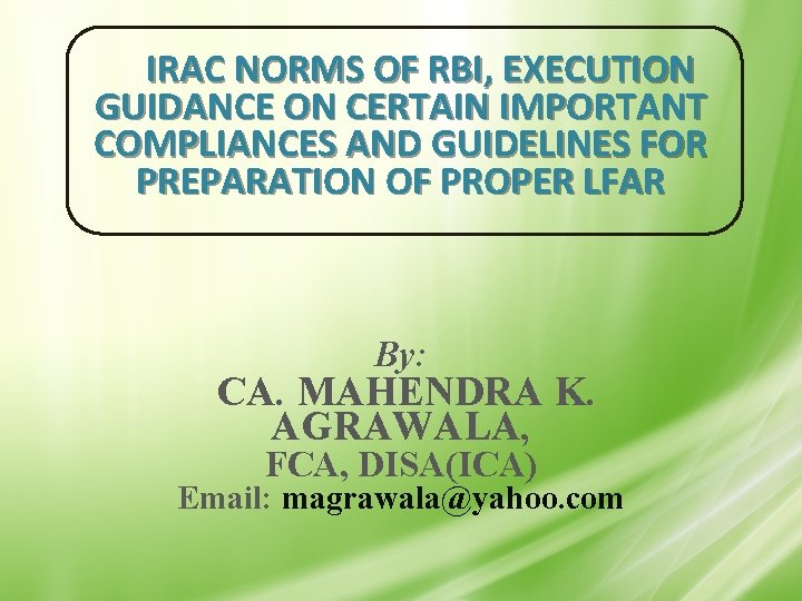 IRAC NORMS OF RBI EXECUTION GUIDANCE ON CERTAIN