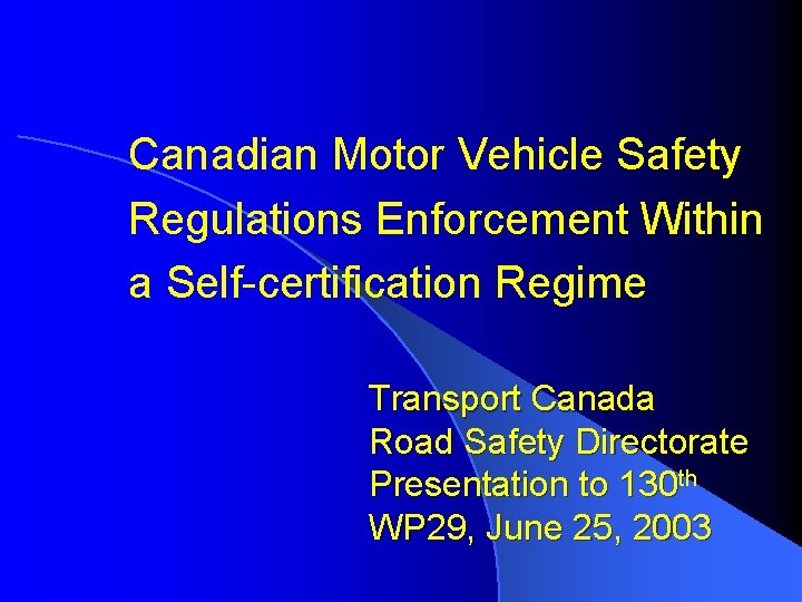 Canadian Motor Vehicle Safety Regulations Enforcement Within a