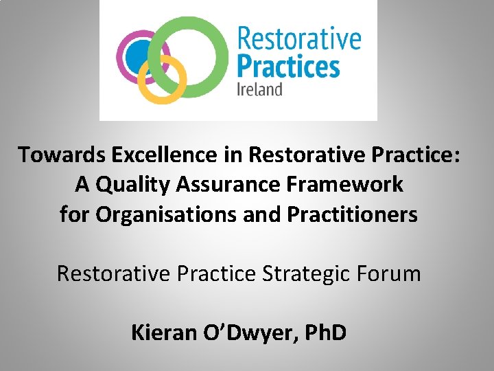 Towards Excellence in Restorative Practice A Quality Assurance
