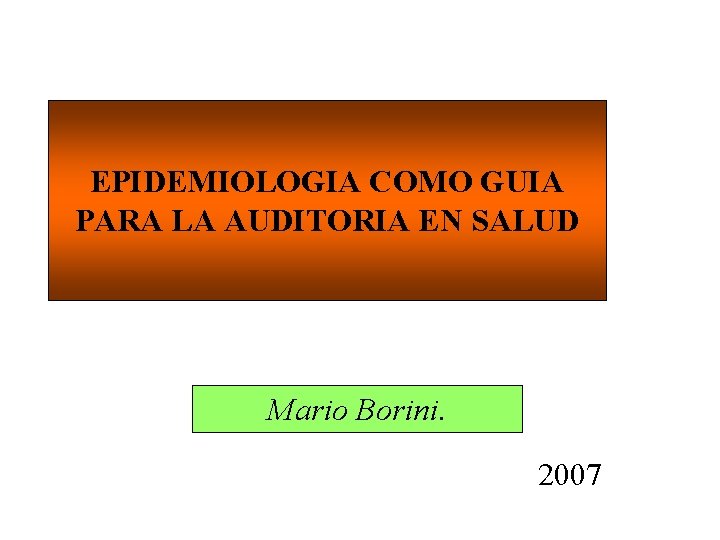 EPIDEMIOLOGIA COMO GUIA PARA LA AUDITORIA EN SALUD