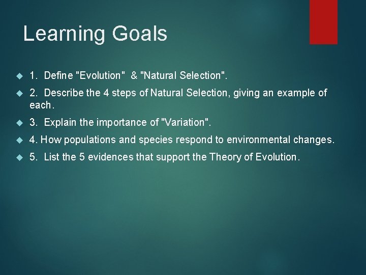 Evolution and Natural Selection Learning Goals 1 Define