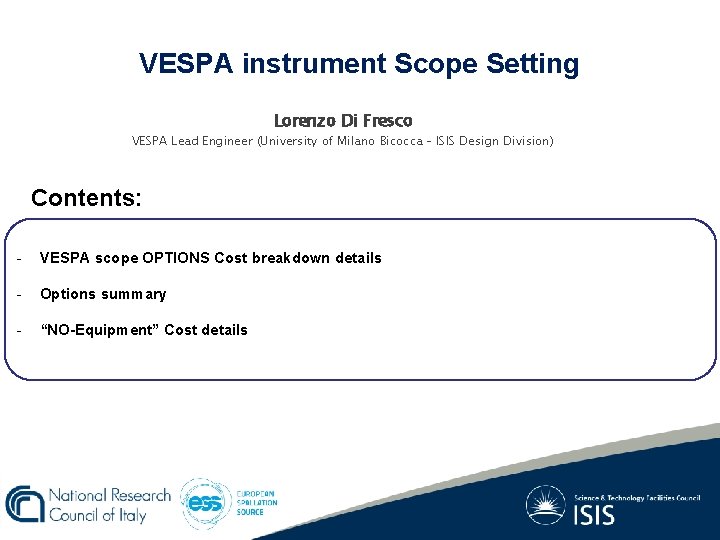 VESPA instrument Scope Setting Lorenzo Di Fresco VESPA