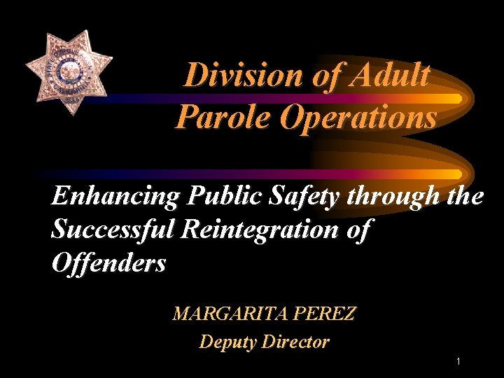 Division of Adult Parole Operations Enhancing Public Safety