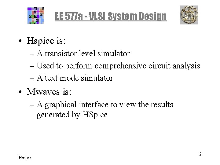 EE 577 a VLSI System Design Introduction to