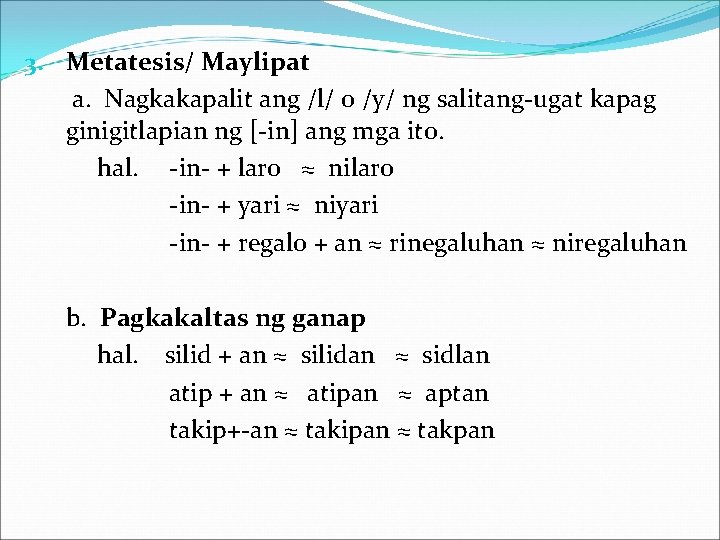 Ponolohiya ang tawag sa maagham na pagaaral ng