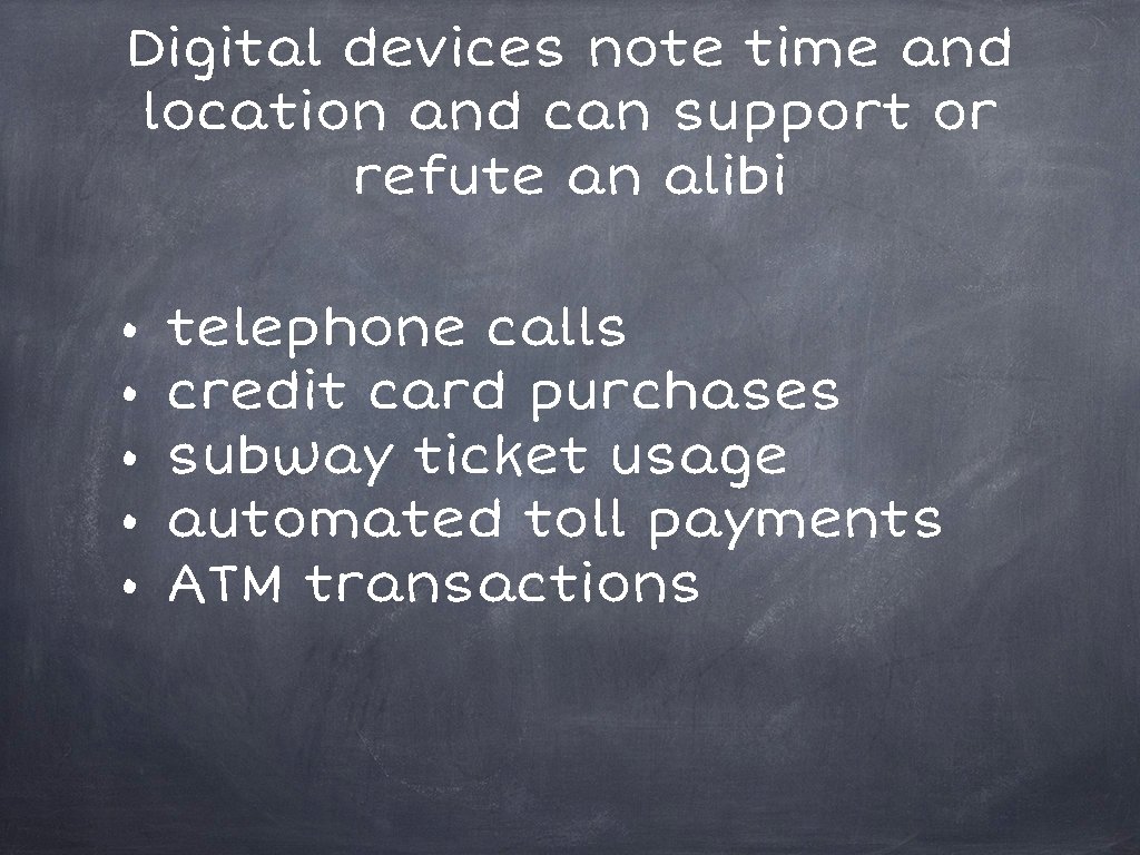 Chapter 11 Digital Evidence as Alibi Key pieces