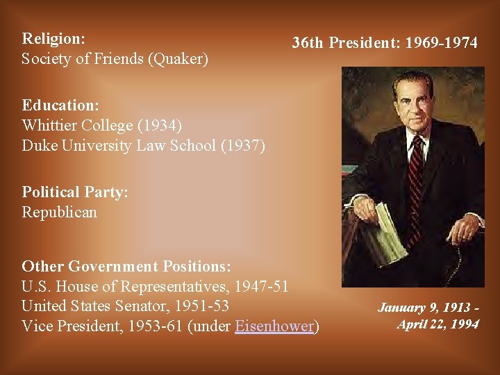 Religion Society of Friends Quaker 36 th President